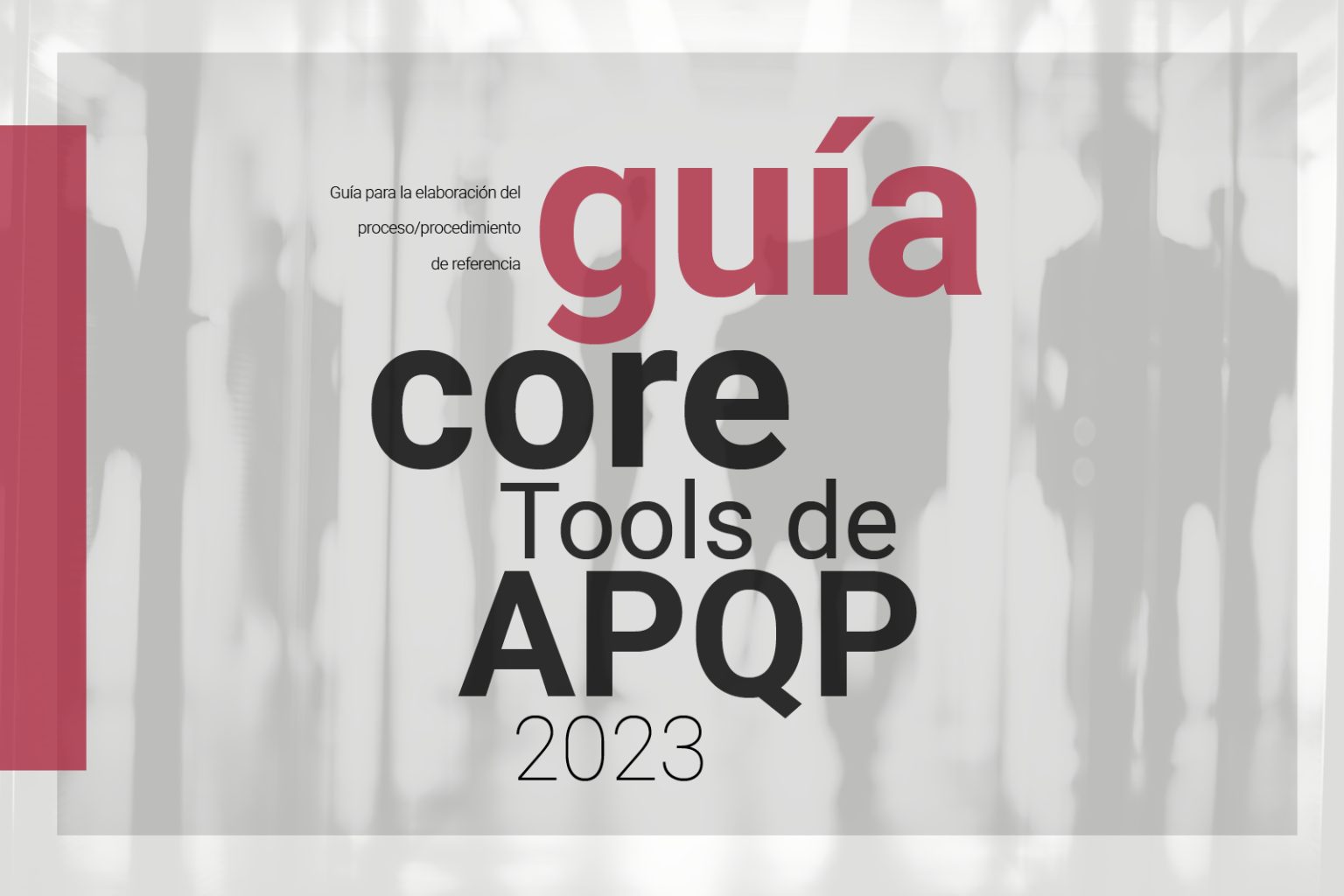 Comité de calidad 'Guía, Core Tools de APQP' - TEDAE